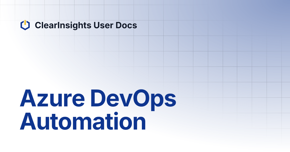 Azure DevOps Automation | ClearInsights User Docs