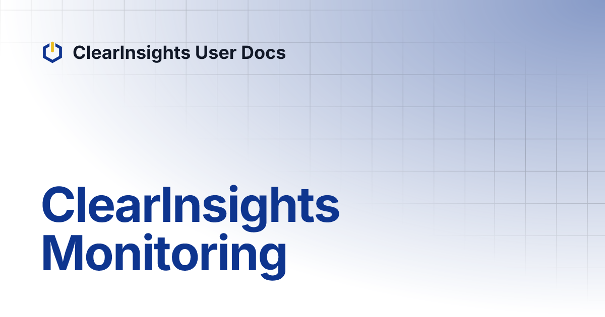 ClearInsights Monitoring | ClearInsights User Docs
